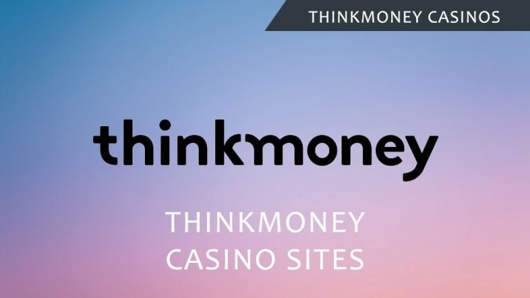 ThinkMoney Casino Sites Online • Casinos That Accept ThinkMoney